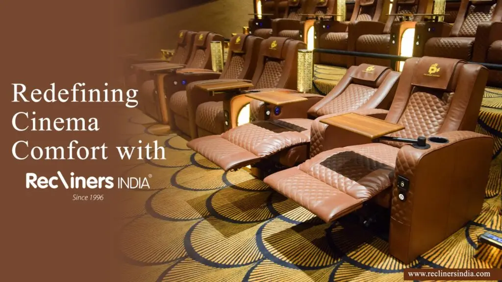 Recliner Seats in Theatre: Redefining Cinema Comfort with Recliner ...